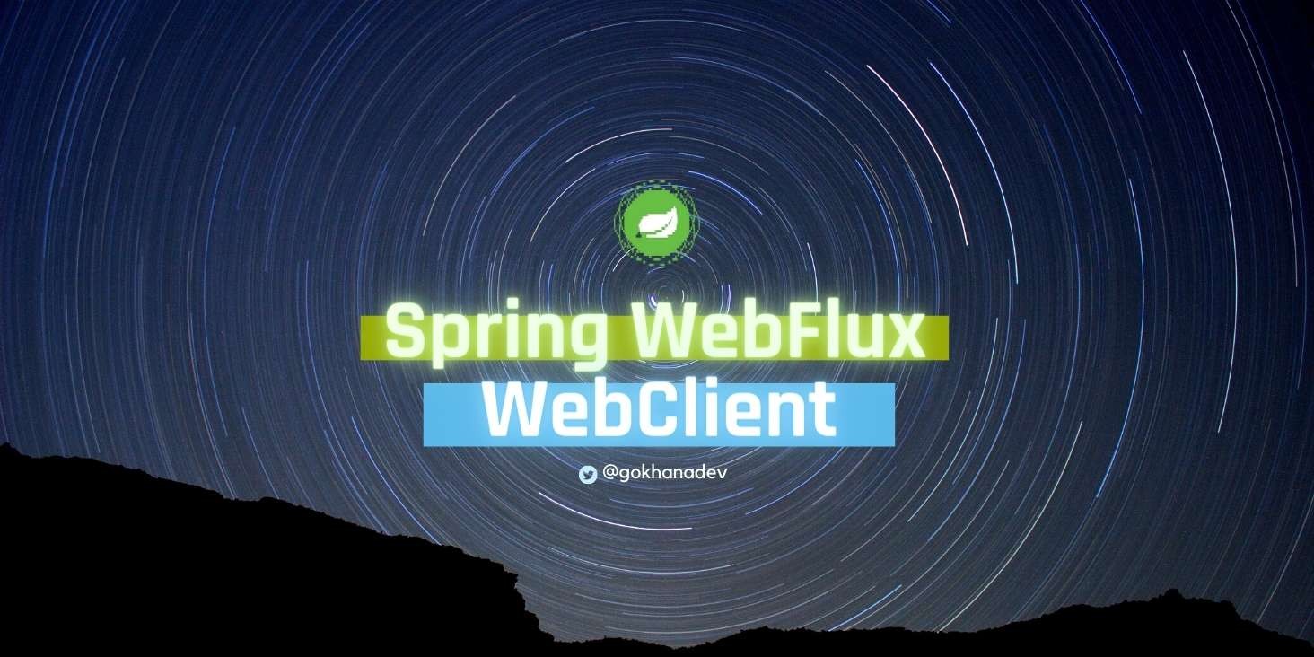 Spring WebClient: The Next Generation Reactive HTTP Client | Gökhan ... Spring WebClient: The Next Generation Reactive HTTP Client | Gökhan ...